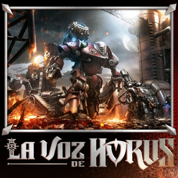 LVDH 355 - El Mechanicum en Herejía de Horus - La Voz de Horus - Warhammer 40k - Podcast en iVoox