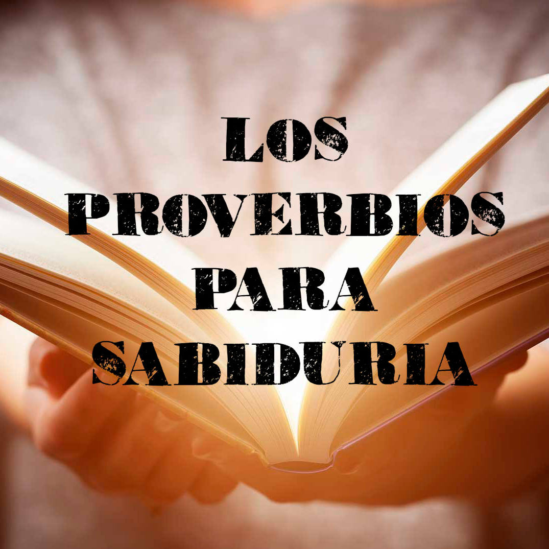 109.- Los Proverbios para Sabiduría. Proverbios Sinonímicos 25 (Pr. 19: ...