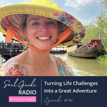 Turning Life Challenges Into a Great Adventure - She Grows with Allyson ...