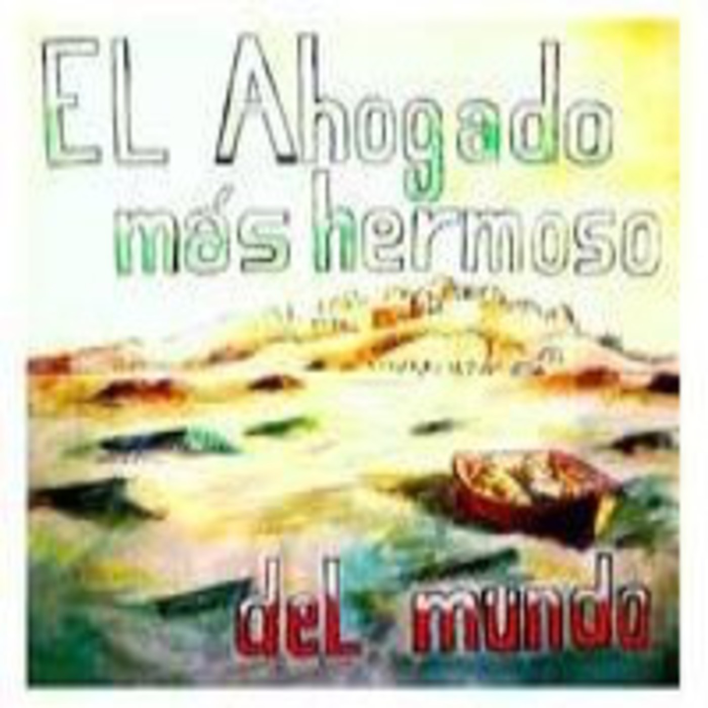 El ahogado más hermoso del mundo en Fabularia - Mundo de relatos en mp3 ...