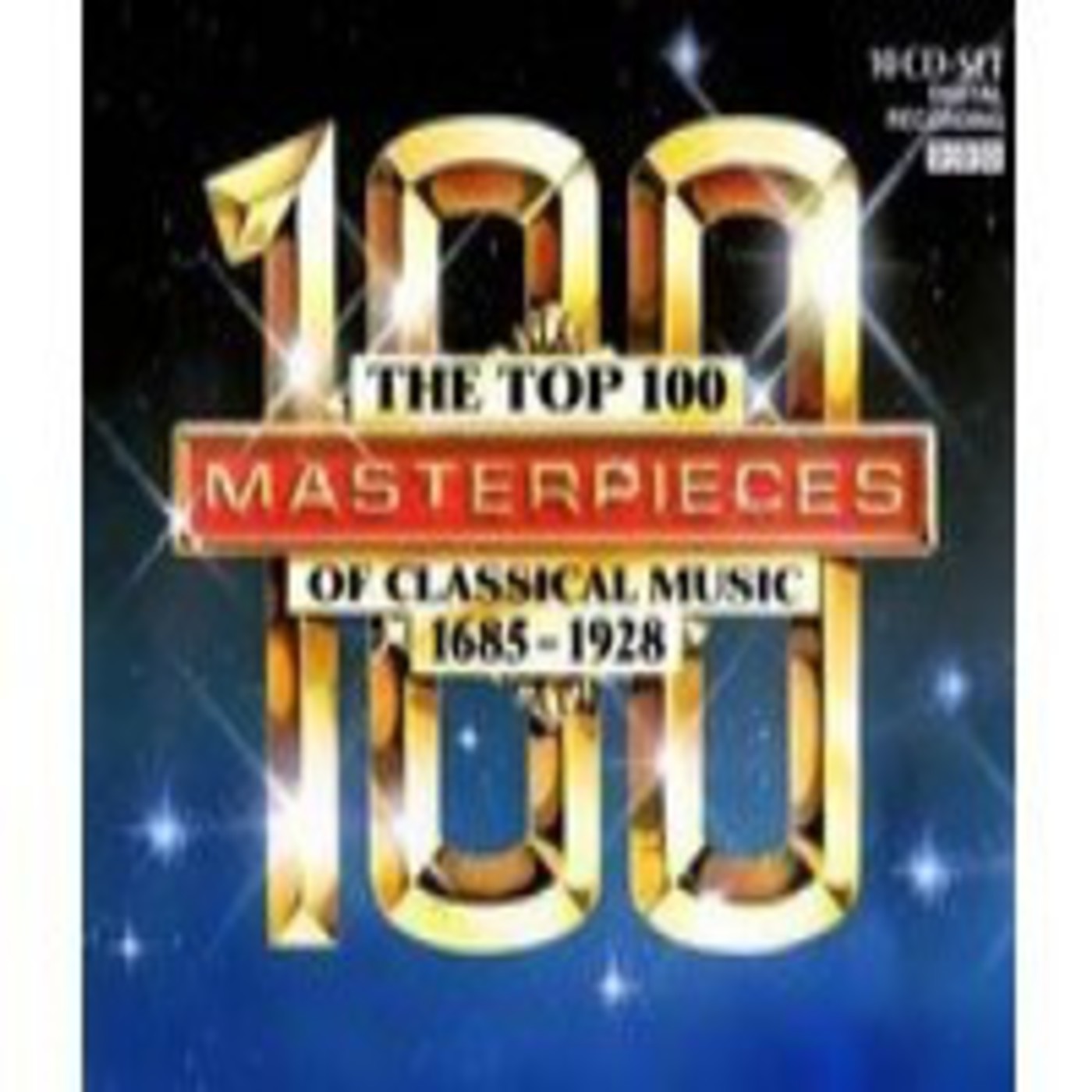 Las Mejores 100 Obras Maestras De La Música Clásica 1685 1928 10de10