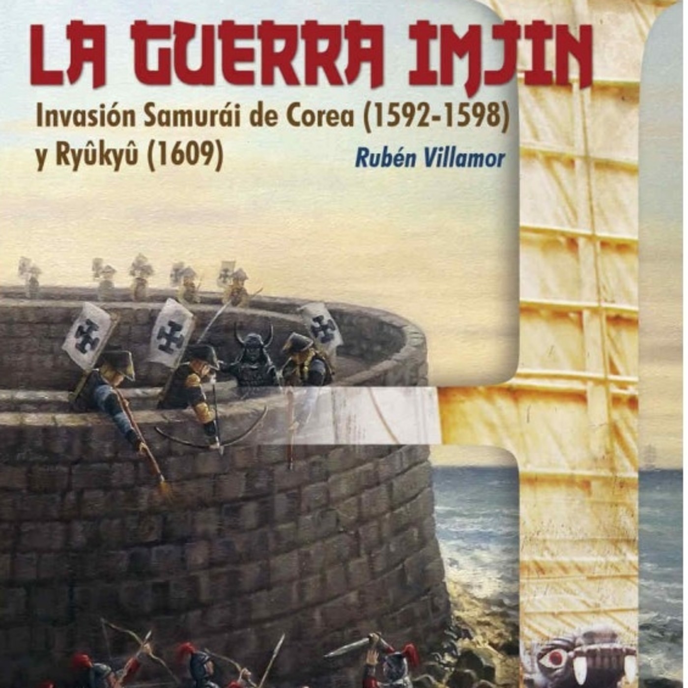 AH 55 - La guerra Imjin La invasión de Corea (1592-1598) y la isla Ryûkyû (1609) - Antena ...