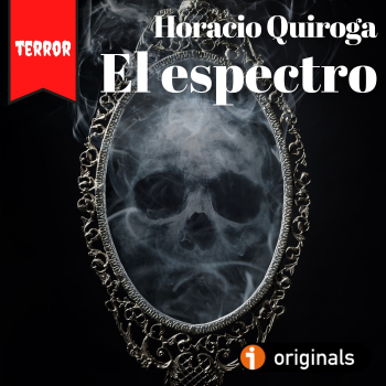 El espectro, de Horacio Quiroga - CUENTOS DE LA CASA DE LA BRUJA ...