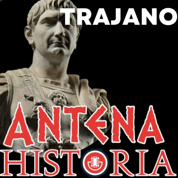 Trajano - Antena Historia - Podcast en iVoox