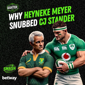Why Heyneke Meyer snubbed CJ Stander | S2 Ep 1 - Banter, with the Boys - Banter, with The Boys ...