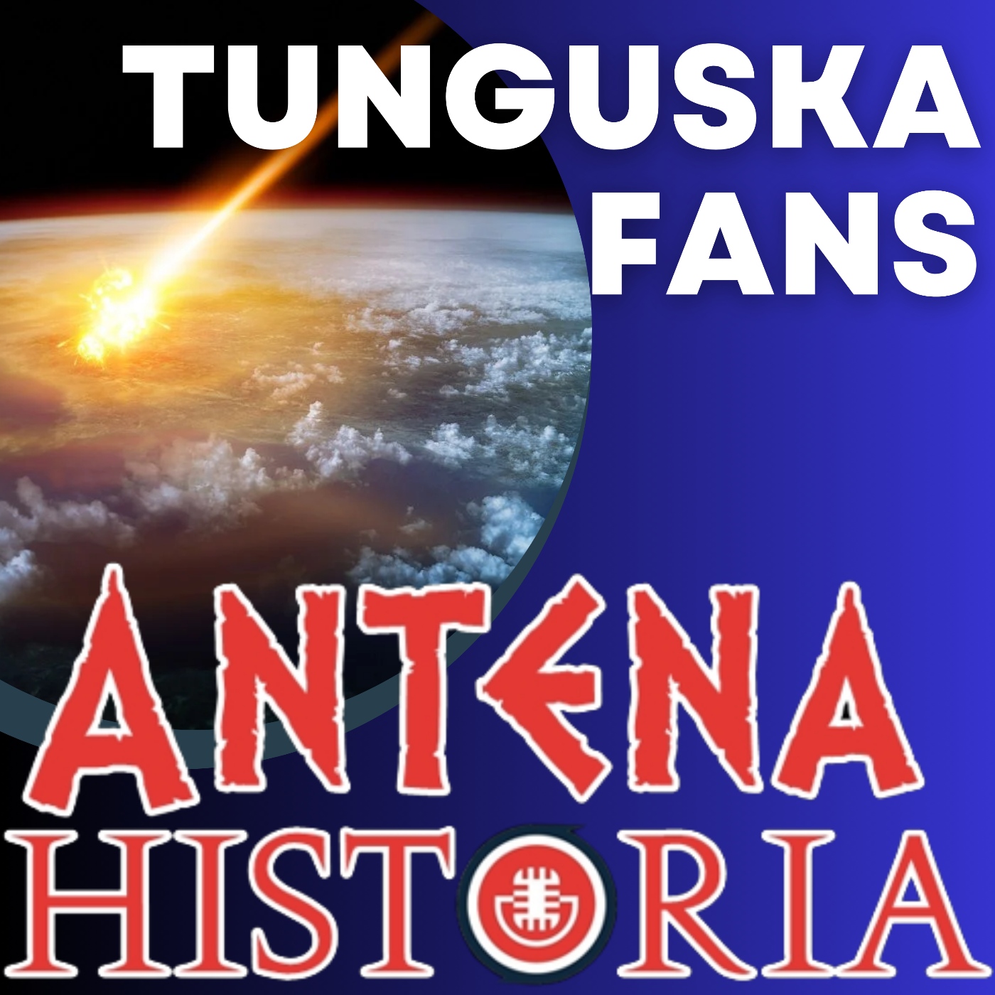 El Evento Tunguska - Antena Historia - Podcast en iVoox
