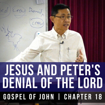 Jesus & Peter's Denial Of The Lord (John 18:24-38) - Gospel Of John Series | Rev Joseph Poon ...
