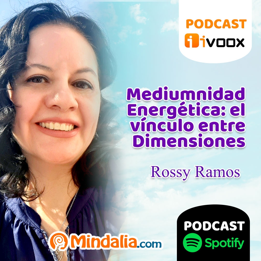 Mediumnidad Energética: el vínculo entre Dimensiones, con Rossy Ramos - Mindalia.com-Salud ...