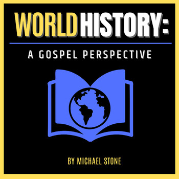 World History: A Gospel Perspective - Podcast en iVoox