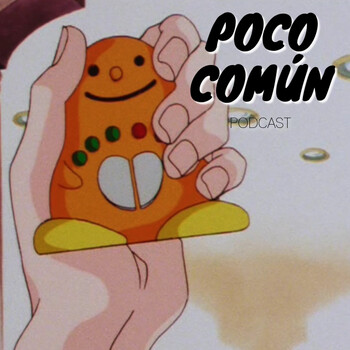 Poco Común Ep.114 "Juguetes en Romances Shoujo" - Poco Común - Podcast ...