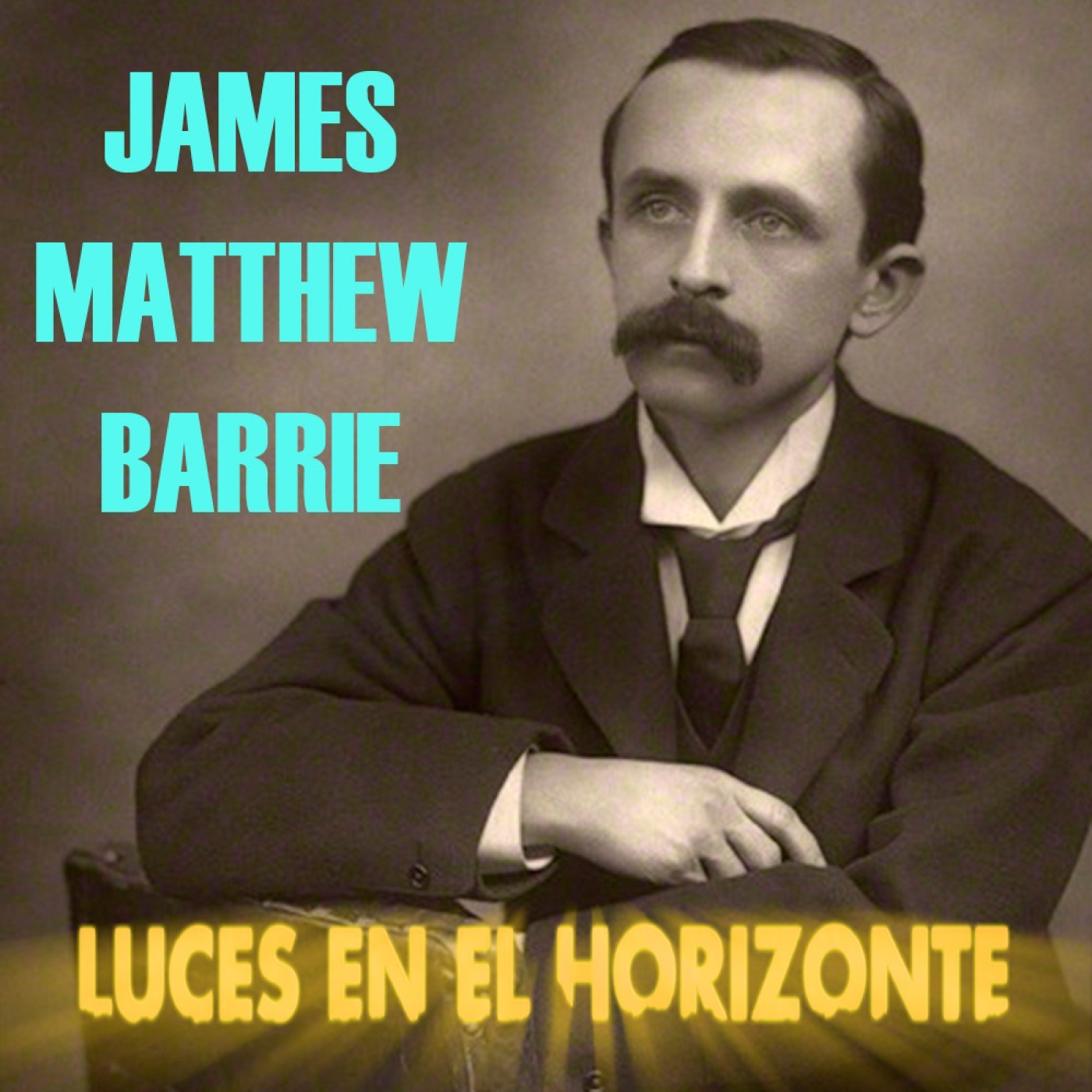 JAMES MATTHEW BARRIE: creando Nunca Jamás - Luces en el Horizonte ...