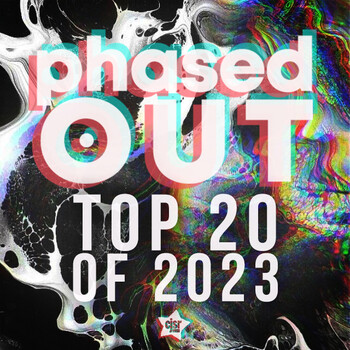 Phased Out - Ep.246 • The Top 20 Tracks of 2023 - PHASED OUT - Podcast ...