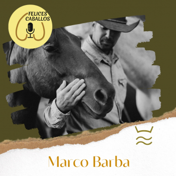 ¿Qué haces con los caballos, Marco? - Felices Caballos - Podcast en iVoox