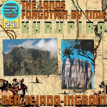 241 | Ben Tejada-Ingram | The Lands Forgotten by Time : Kurupira ...