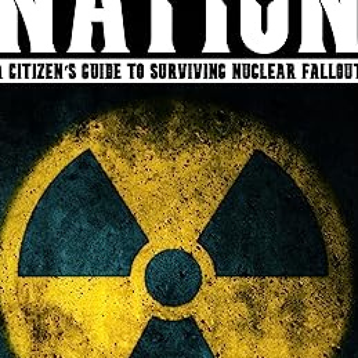 kindle Radiation Nation: A Citizen’s Guide to Surviving Nuclear Fallout ...