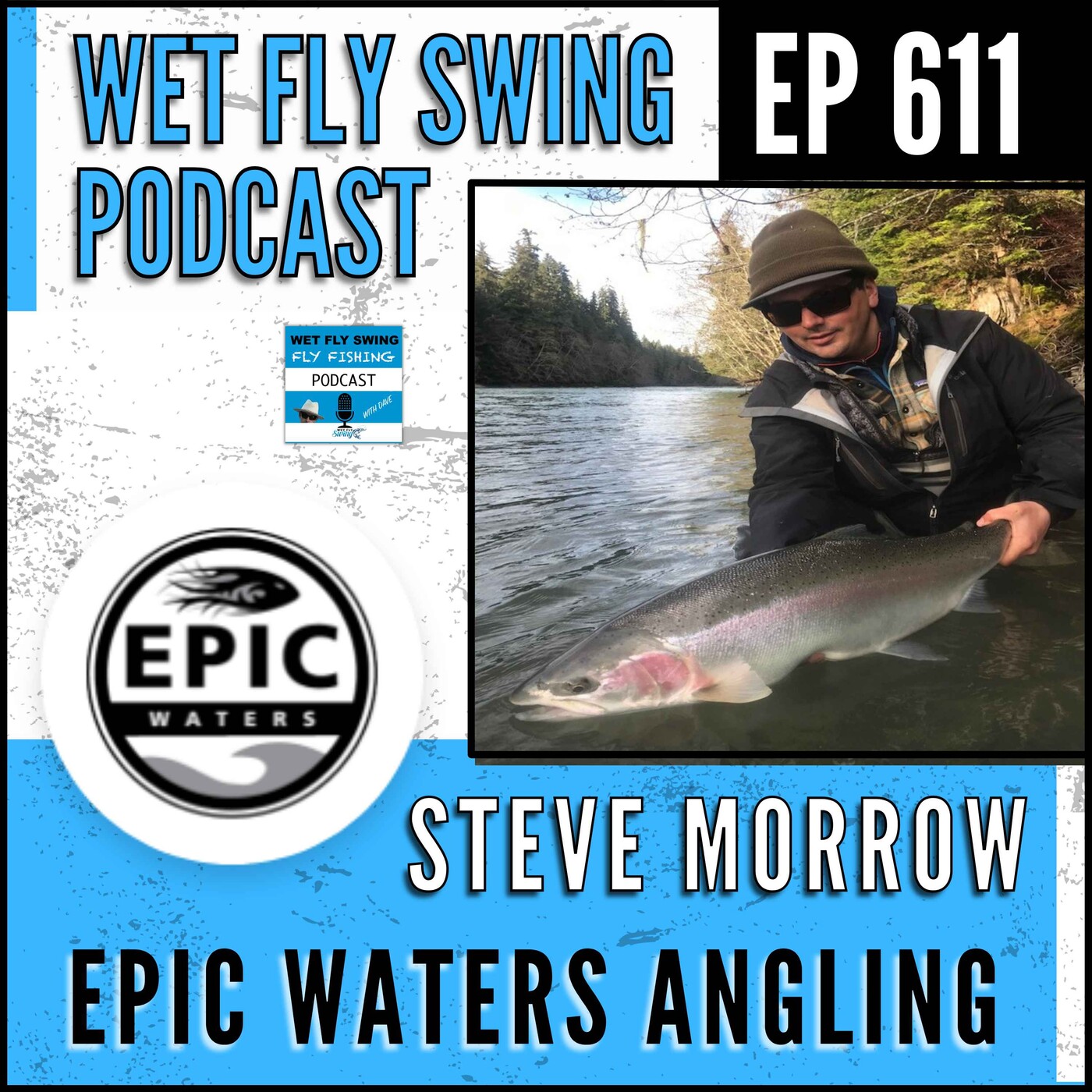 611 | Epic Waters Angling with Steve Morrow - Chinook Salmon, Togiak River Lodge - Wet Fly Swing ...