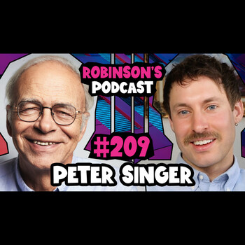209 - Peter Singer: Controversial Ideas, Utilitarianism, and Animal ...