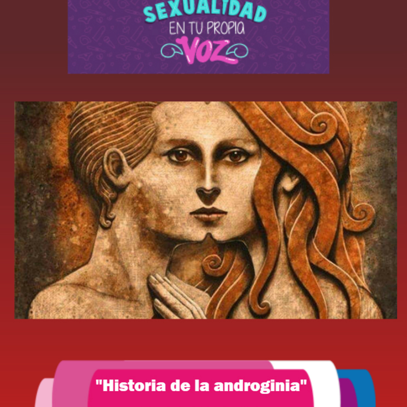 1022. Historia de la androginia - Sexprovoz.mujeres - Podcast en iVoox