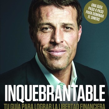 195 - Inquebrantable (Guía para Dominar el Dinero de Tony Robbins ...