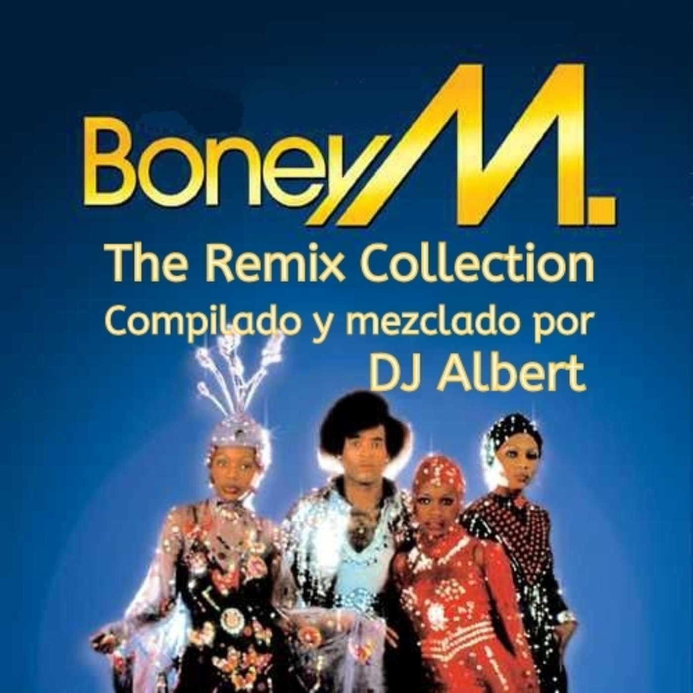 BONEY M. THE REMIX COLLECTON Compilado y mezclado por DJ Albert ...