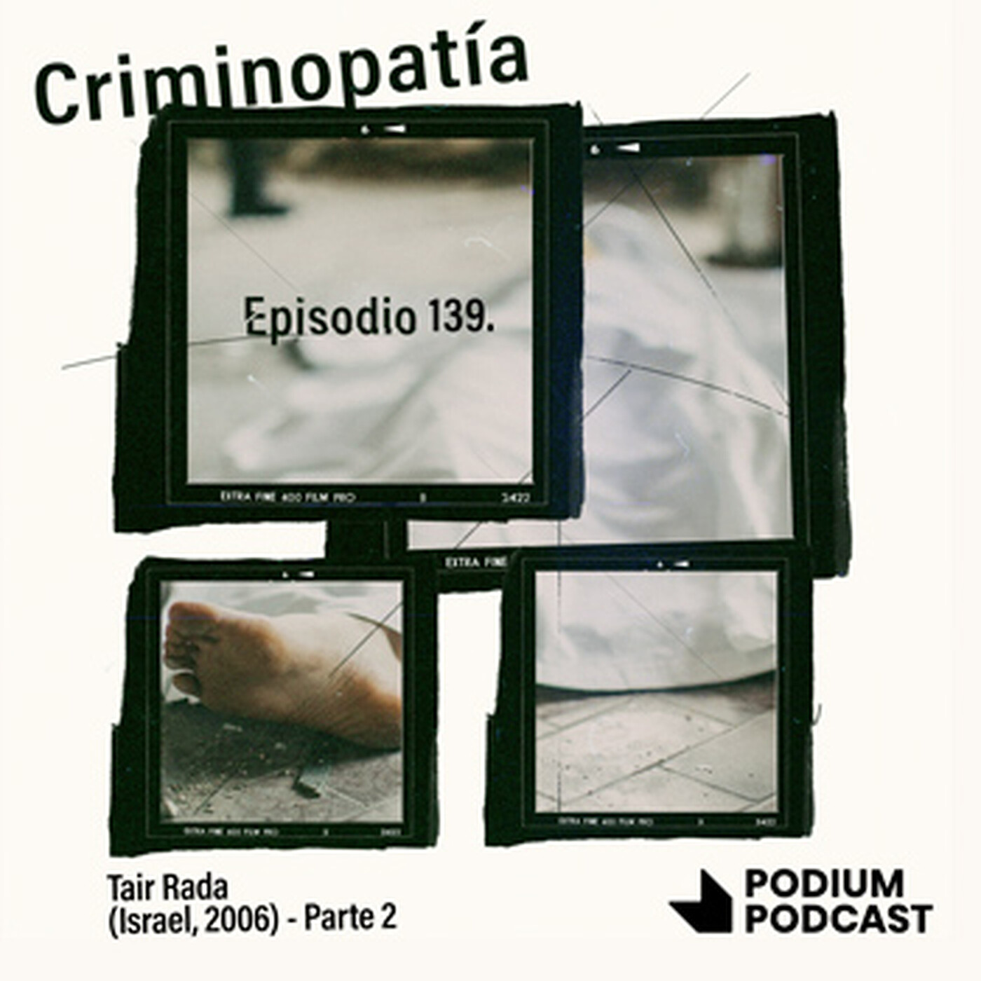 139. Tair Rada (Israel, 2006) - Parte 2 - Criminopatía - Podcast en iVoox