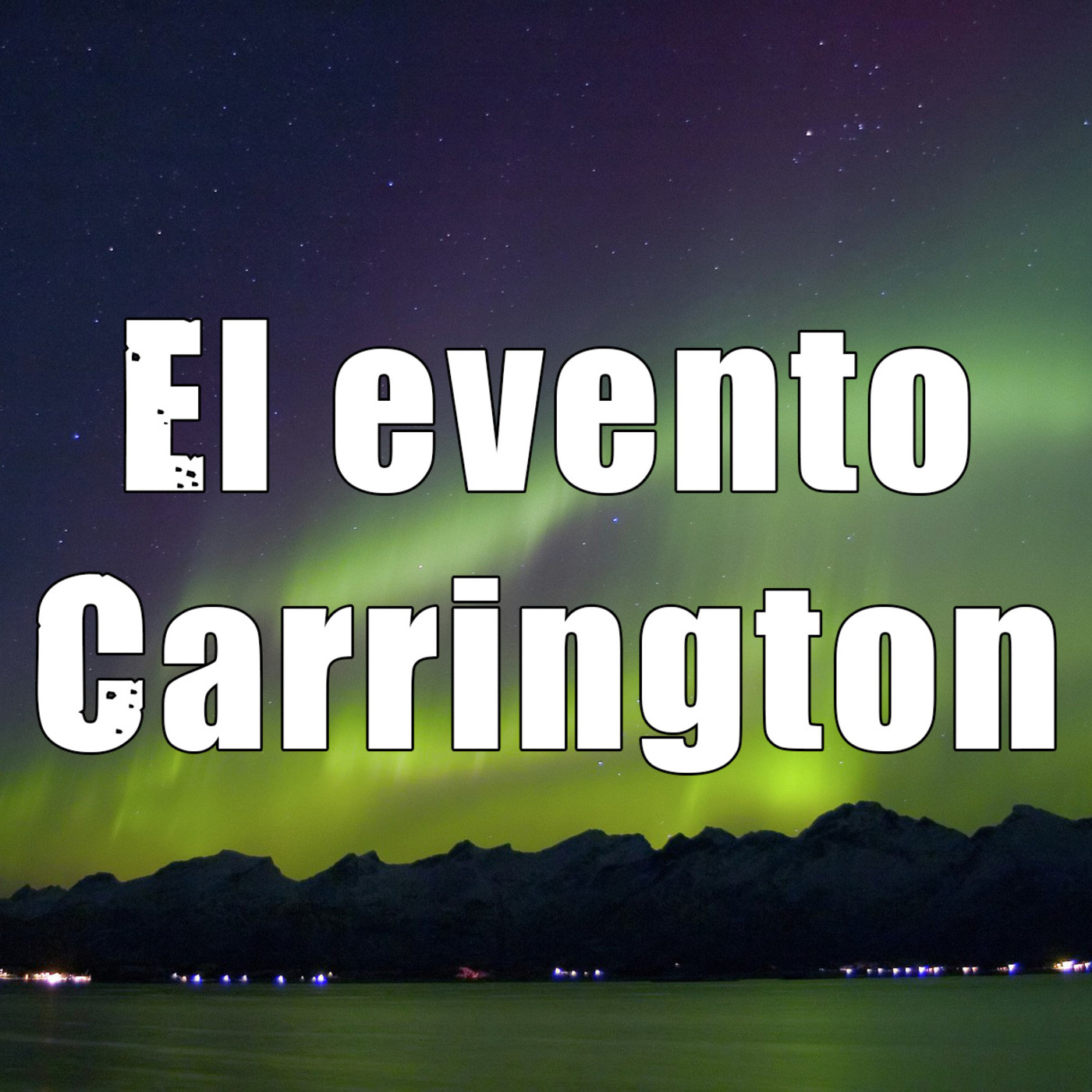 Astrobitácora - 1x22 - El evento Carrington en Astrobitácora ...