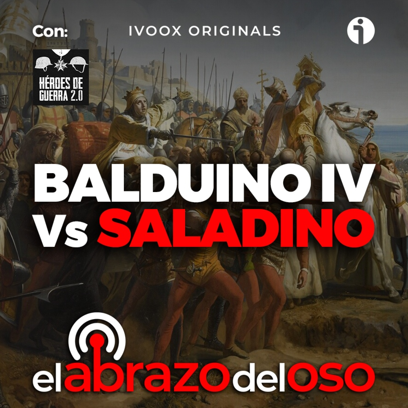 Balduino IV Vs Saladino – Crossover Héroes de Guerra 2.0 - El Abrazo ...