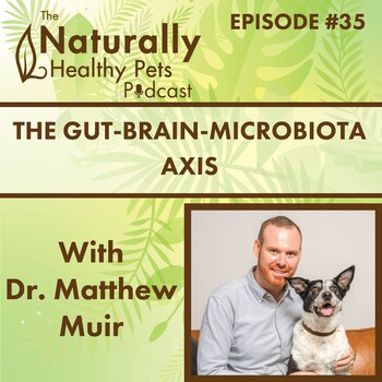 EP 35: Bacteria and Brains: Exploring the intriguing world of your pet ...