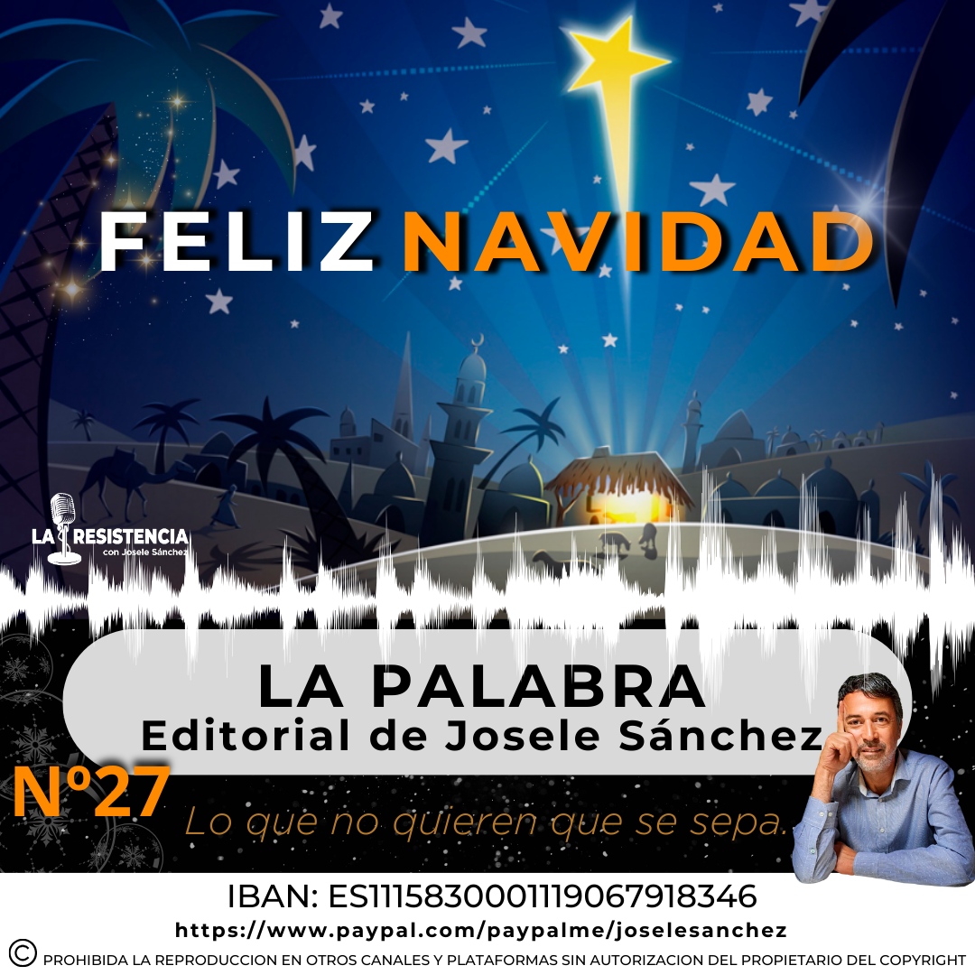PROGRAMA 27. LA PALABRA de Josele Sánchez: HOY ES NAVIDAD - LA ...
