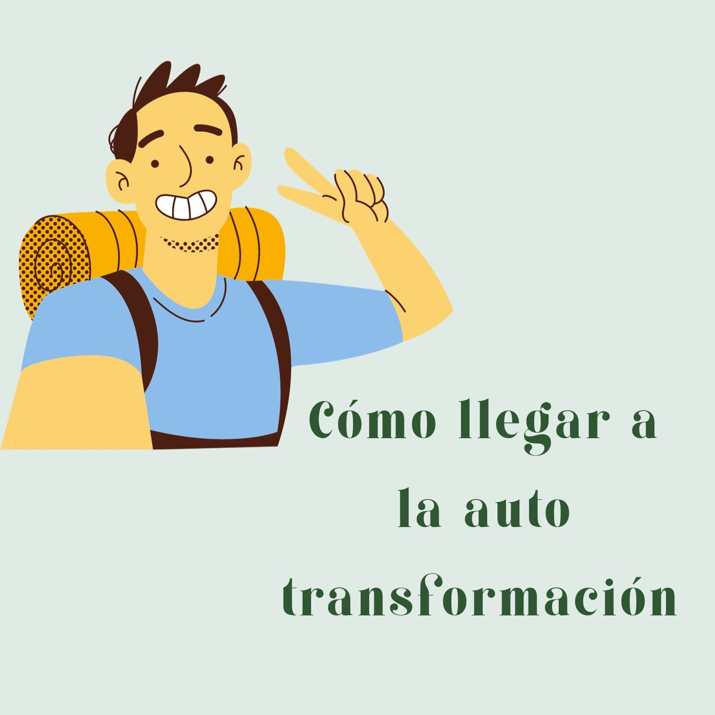 Cómo llegar a la auto transformación. - Cómo llegar a la auto ...