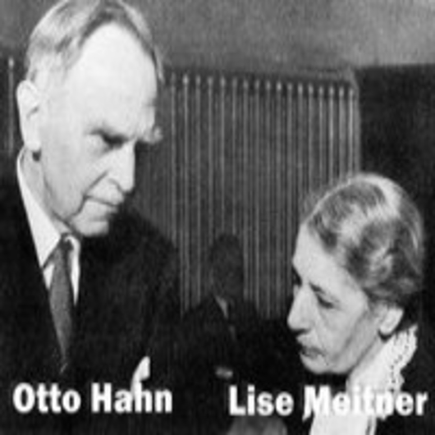 Otto Hahn - Lise Meitner - Y la Fisión Nuclear en Fisica; Para Escuchar ...