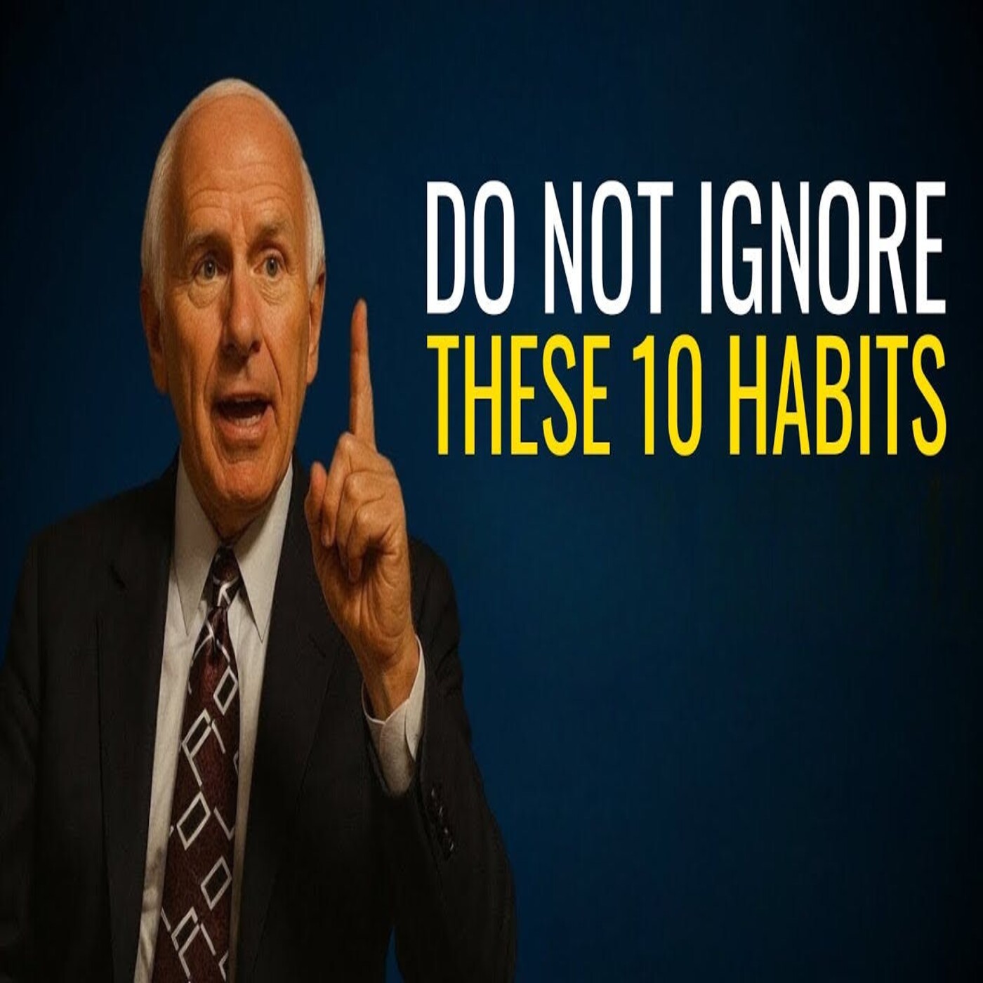 DO NOT Ignore These 10 Habits | Jim Rohn Motivation - Jim Rohn ...