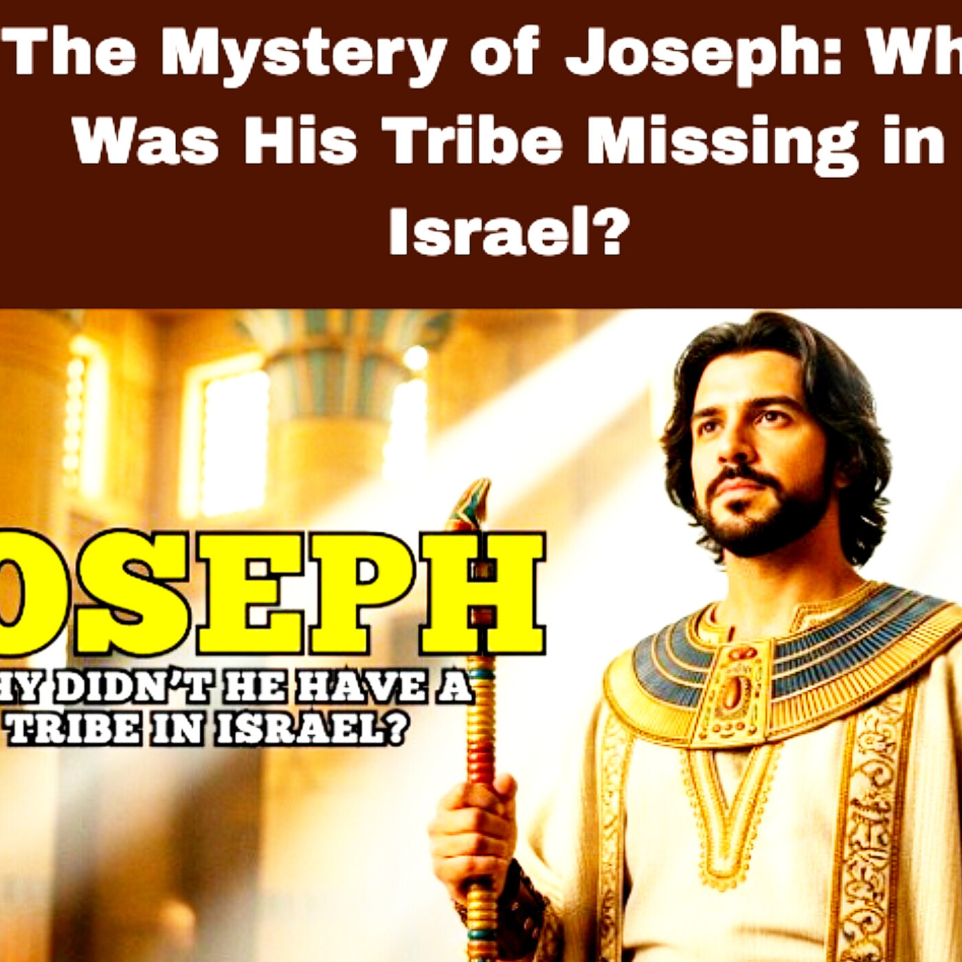 The Mystery of Joseph: Why Was His Tribe Missing in Israel? Bible ...
