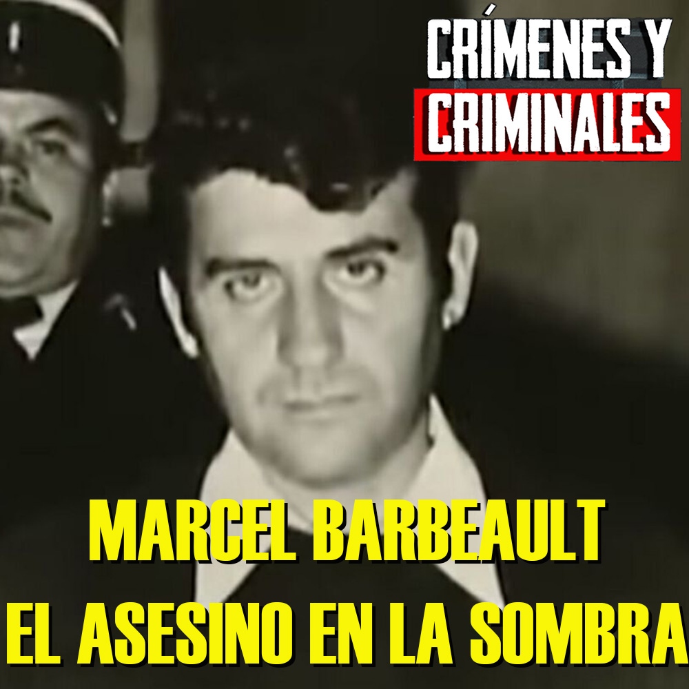 El asesino en la sombra, Marcel Barbeault - Crímenes y Criminales ...