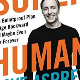 [PDF] READ] Free Super Human: The Bulletproof Plan to Age Backward and ...