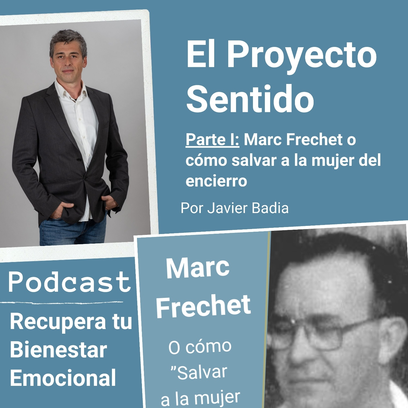 El Proyecto Sentido (Parte I: Marc Frechet) - Recupera tu Bienestar ...