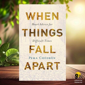 [Review] When Things Fall Apart: Heart Advice for Difficult Times (Pema ...