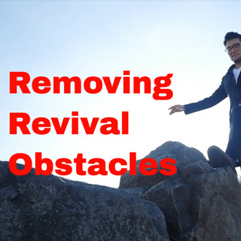 How Do We Remove Obstacles to Revival? - Words From The Word - Podcast ...