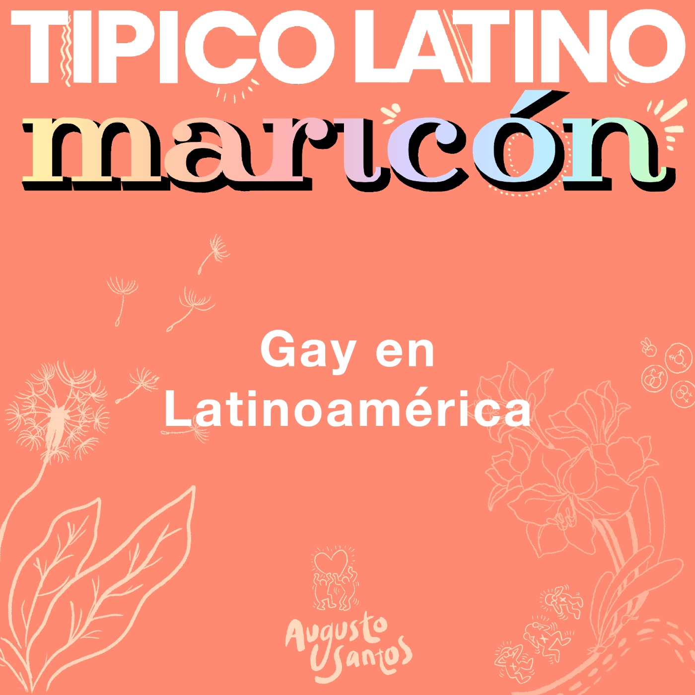 Viviendo como gay en Latam - Típico Latino Maricón - Podcast en iVoox