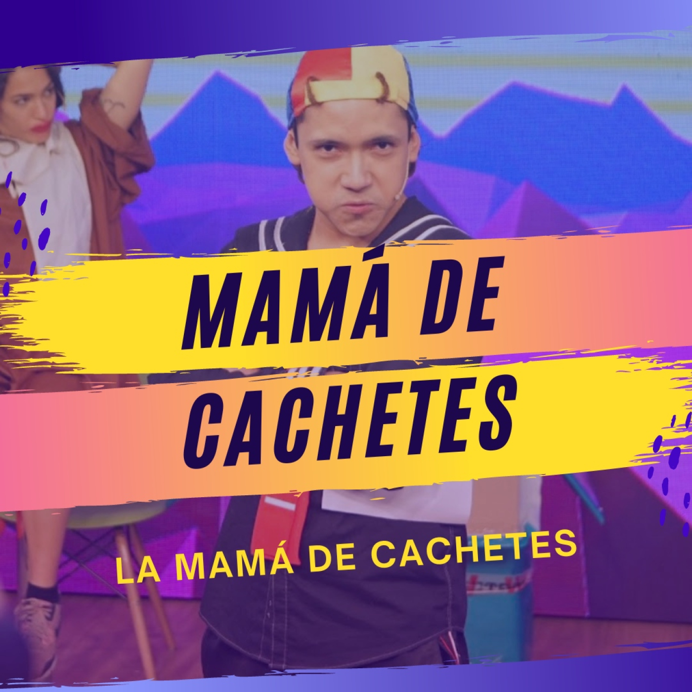 MAMÁ DE CACHETES ll BZRP SESSIONS #54 - MAMÁ DE CACHETES ll BZRP ...