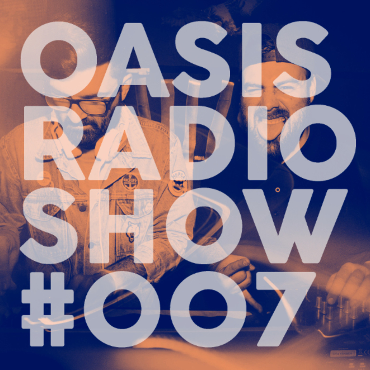 Oasis Radio Show 007 - DISCO EDITS - Oasis Radio Show - Podcast en iVoox