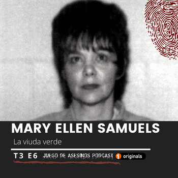 T3 MM6 La viuda verde: Mary Ellen Samuels - Juego de Asesinos Podcast ...