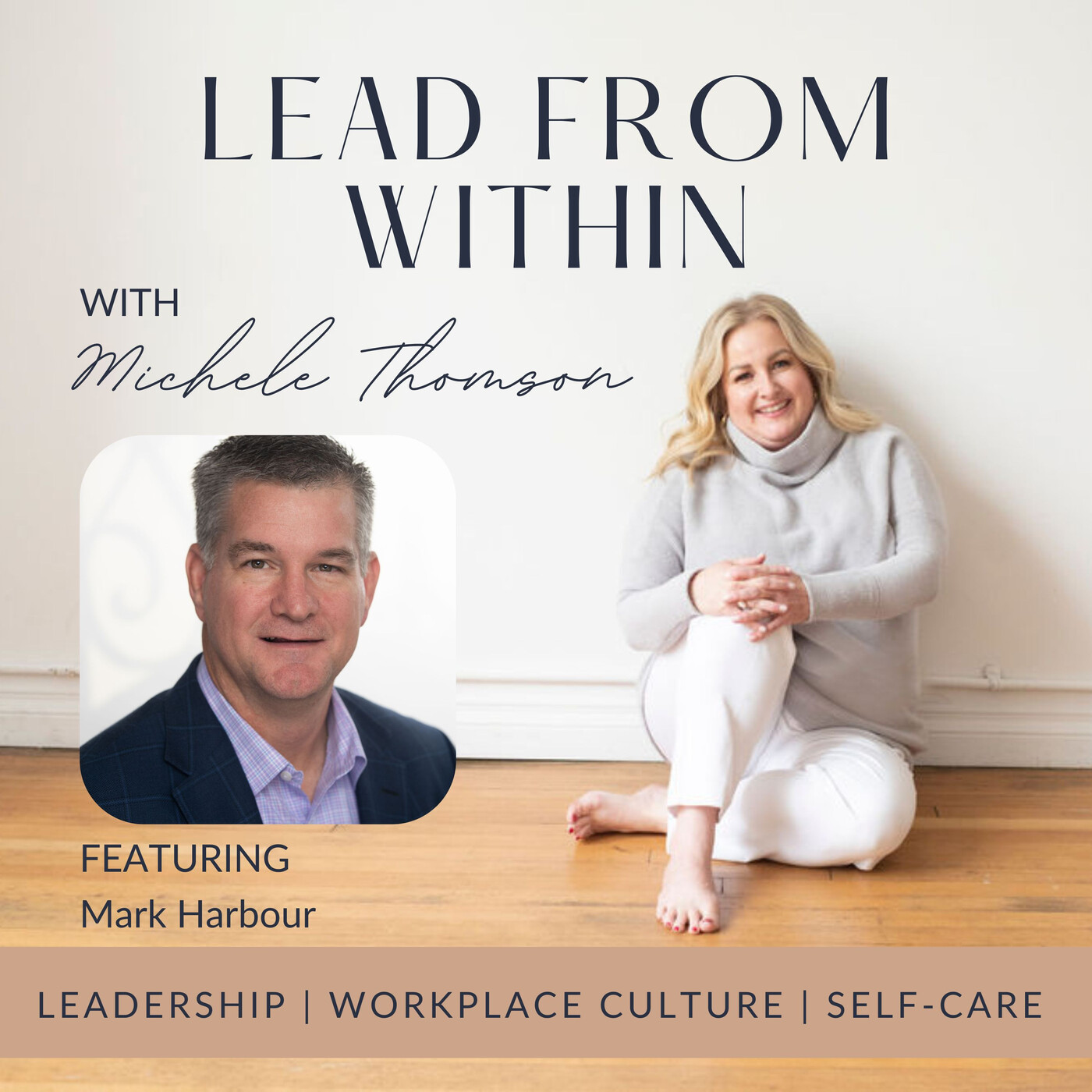 45. Putting People Before Process with guest Mike Harbour - Lead From ...
