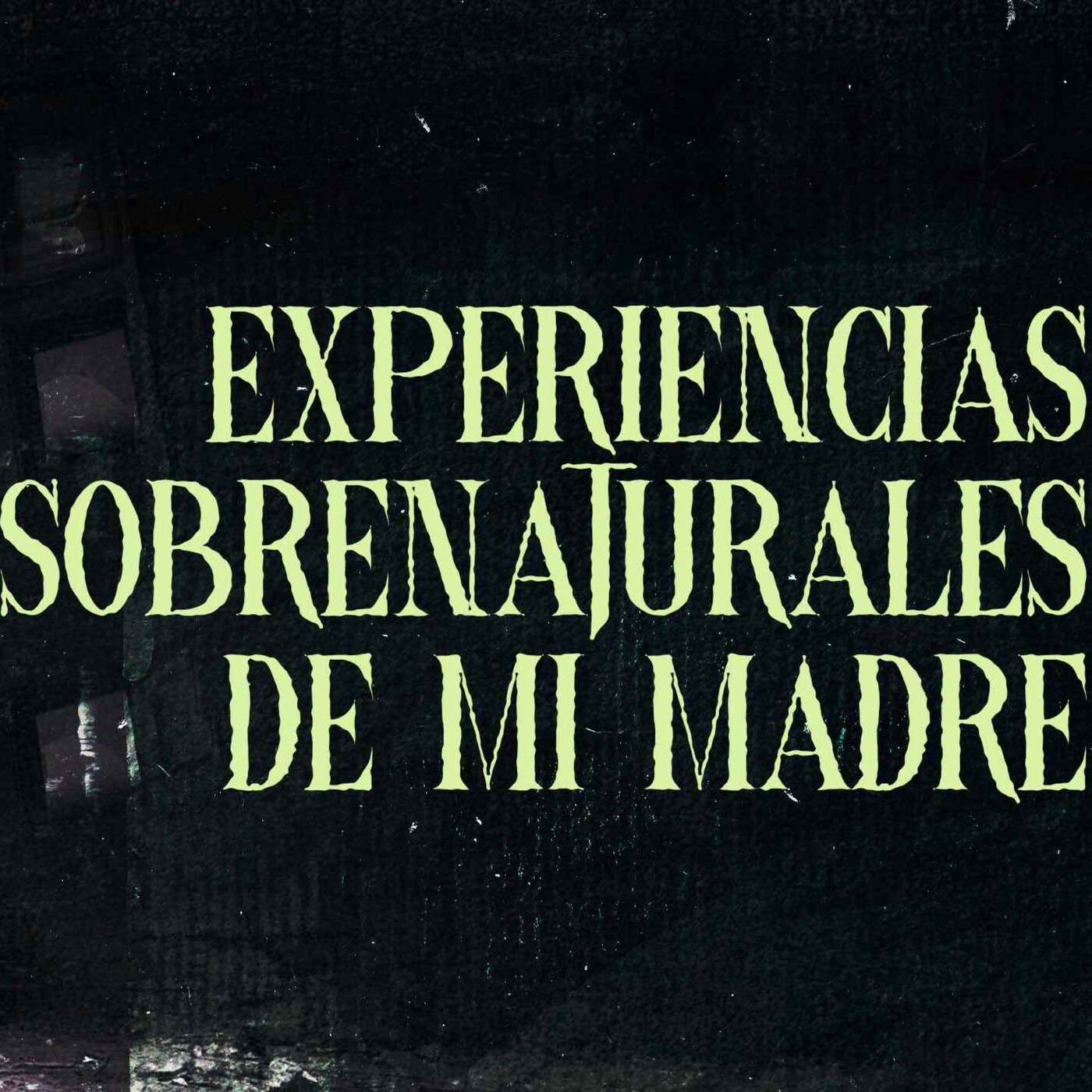 Experiencias Sobrenaturales De Mi Madre - Relatos De Horror (Historias De Terror) - Podcast en iVoox