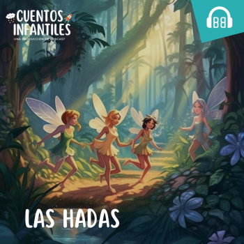Las hadas - Cuentos Infantiles - Podcast en iVoox