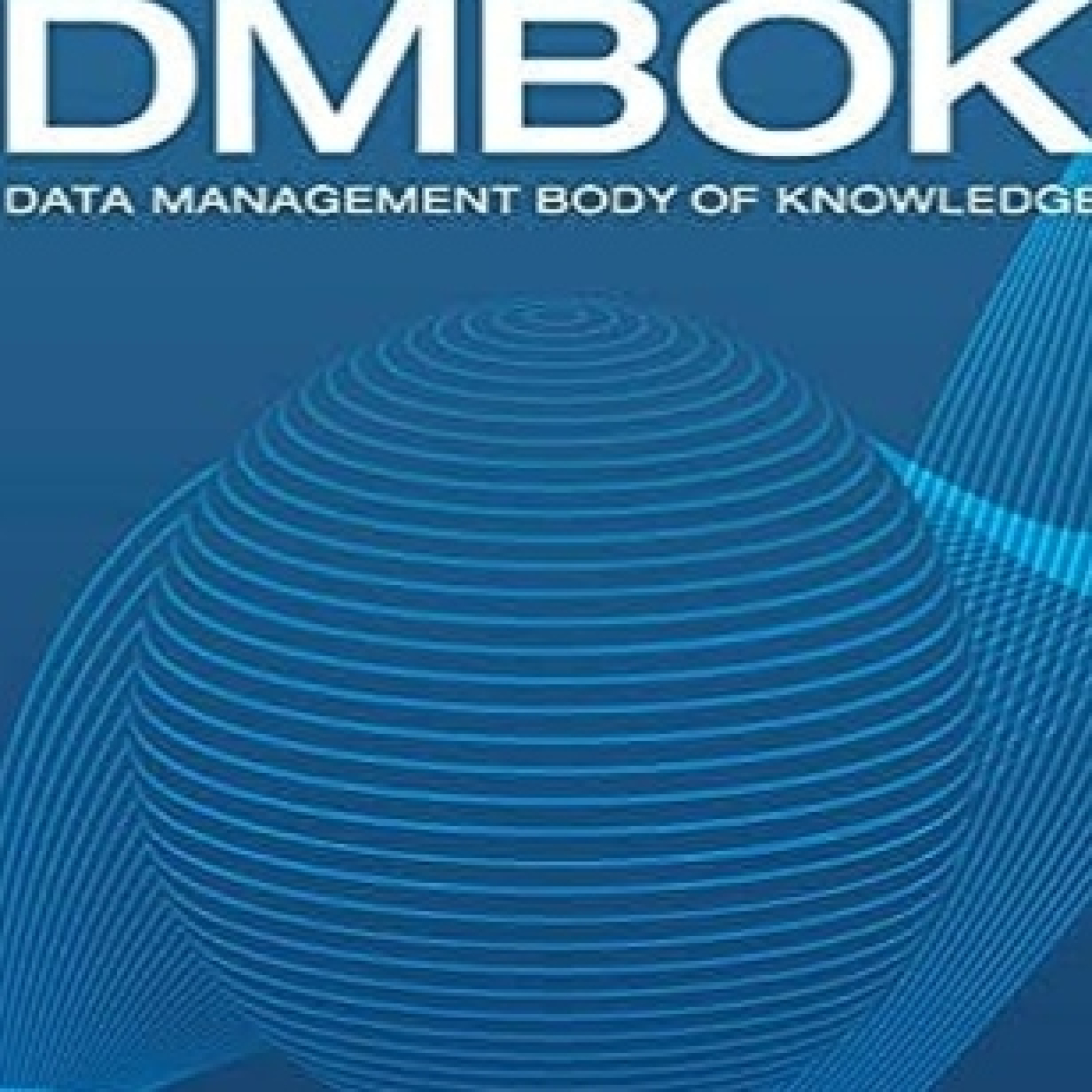 [AUDIOBOOK] DAMA-DMBOK: Data Management Body of Knowledge: 2nd Edition ...