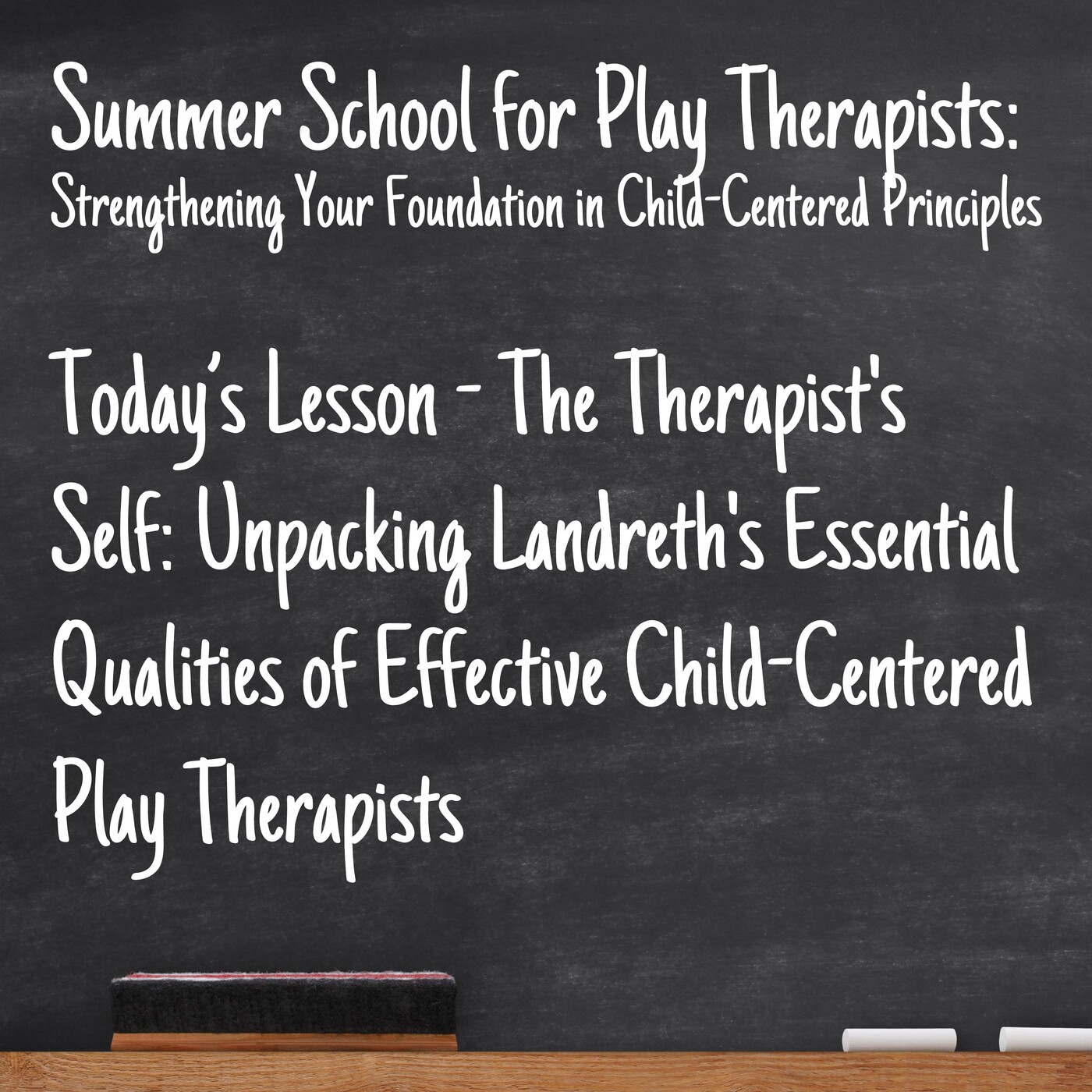 The Therapist's Self: Unpacking Landreth's Essential Qualities of ...