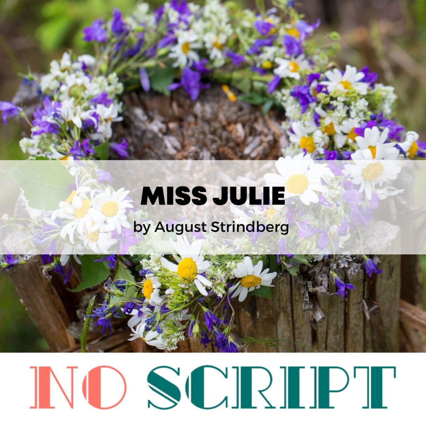 S10.E015 | ”Miss Julie” by August Strindberg - No Script: The Podcast - Podcast en iVoox