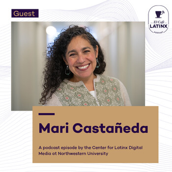 16 - Mari Castañeda and communicating for social justice - El Café ...