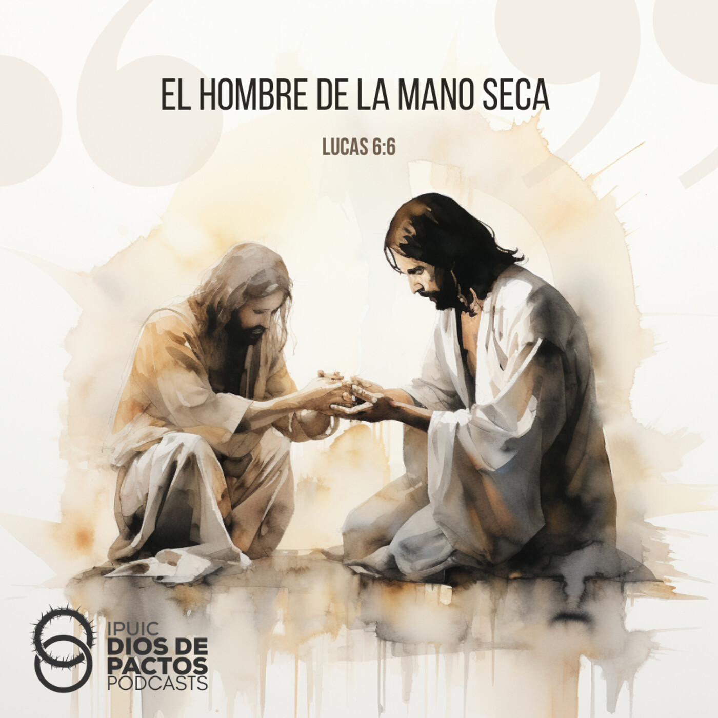 El Hombre De La Mano Seca - Iglesia Dios De Pactos / IPUIC - Podcast en ...